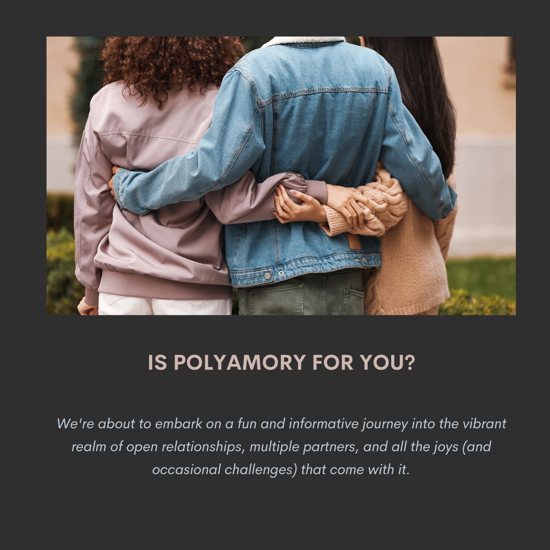 Is The Polyamorous Life For You?