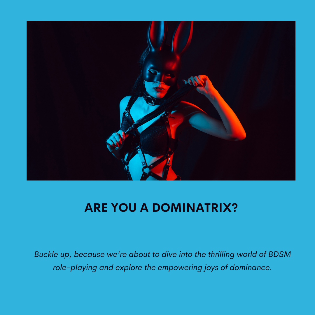Are You a Dominatrix?